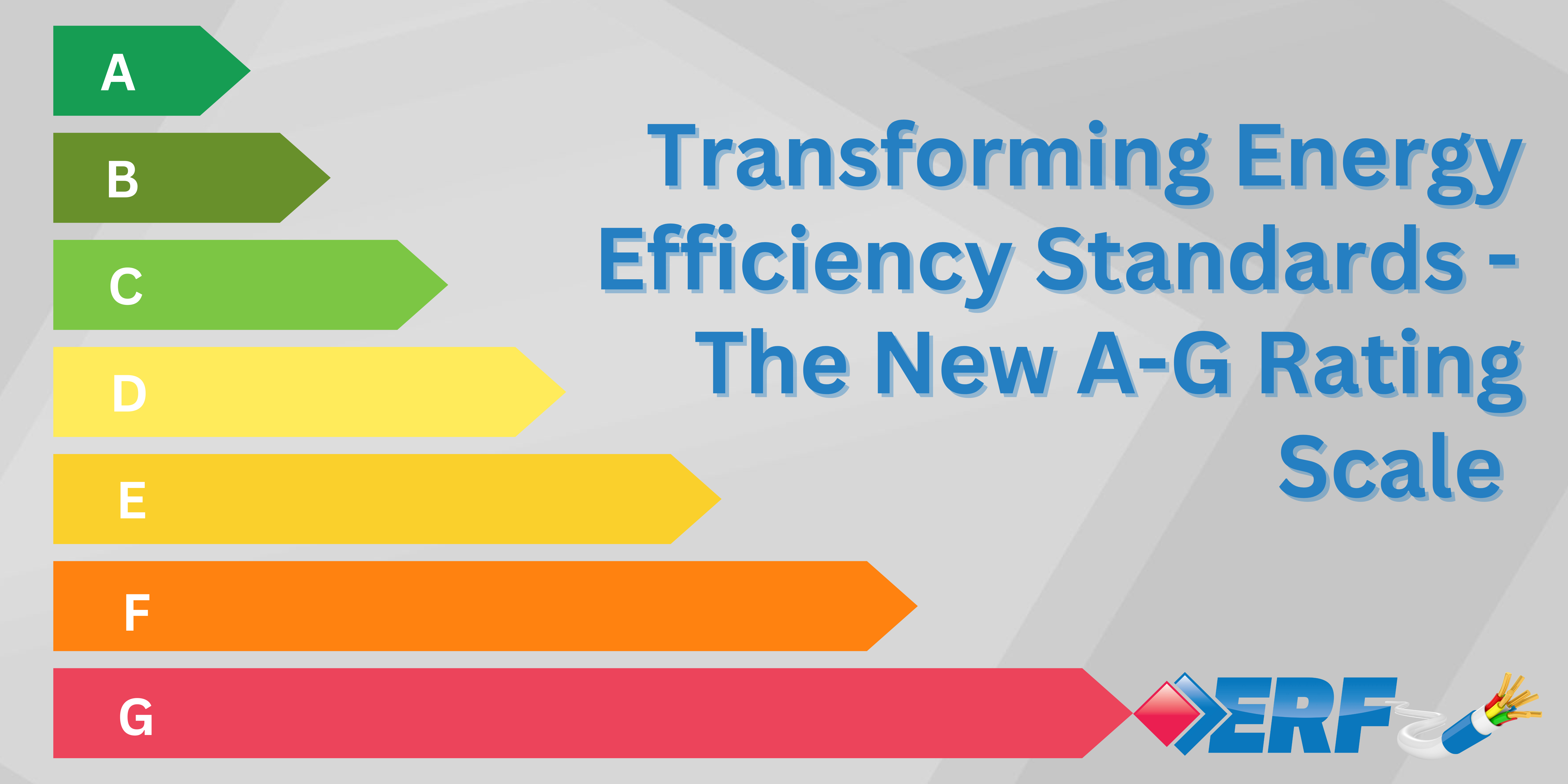 Transforming Energy Efficiency Standards - The New A-G Rating Scale ...